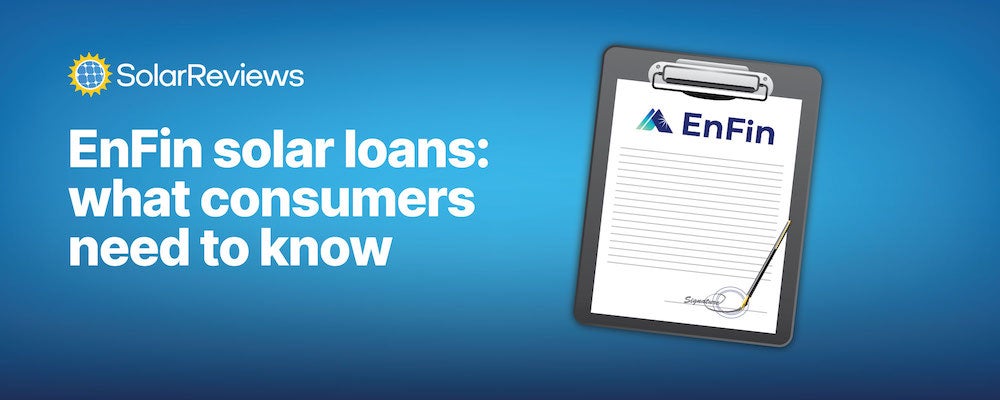 EnFin Solar Loans: What Consumers Need to Know